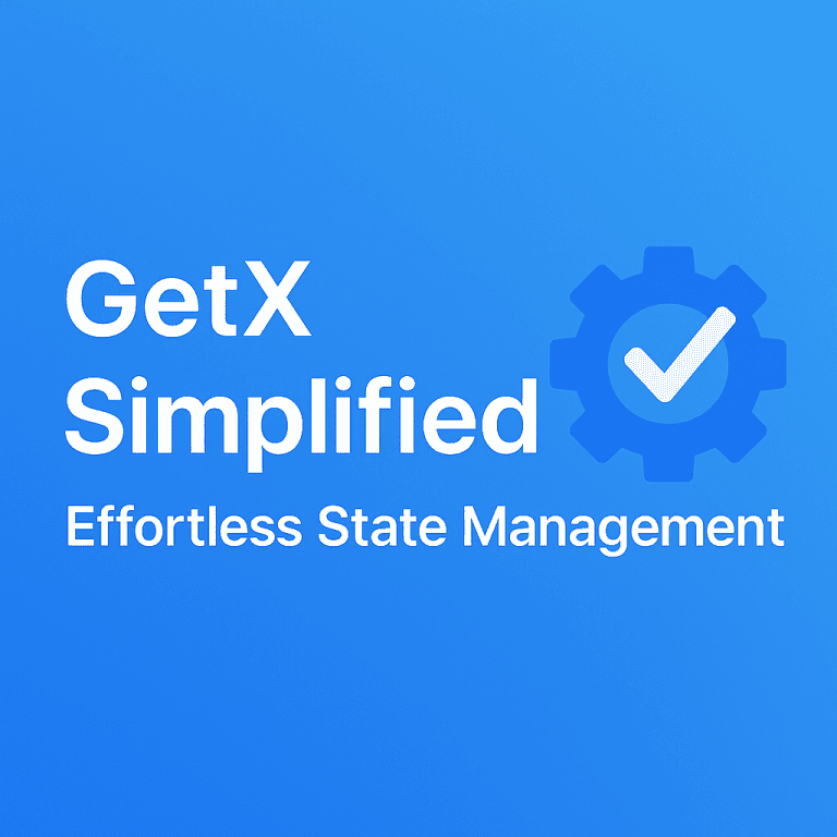 Flutter GetX Tutorial: 7 Powerful Steps to State Management